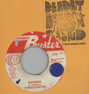 Prince Buster - Madness / Ghost Dance | Deadly Dragon Sound