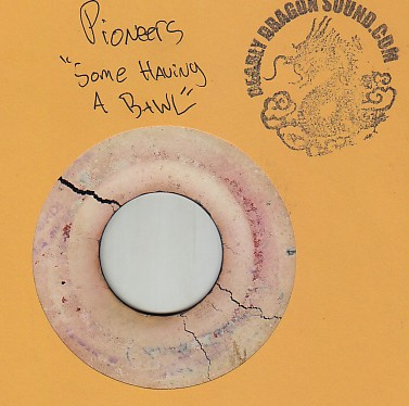 The Pioneers - Some Having a Bawl | Deadly Dragon Sound